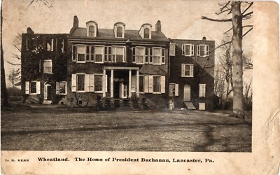 PENNSYLVANIA Lancaster Wheatland Home of President Buchanan PA Vintage ...