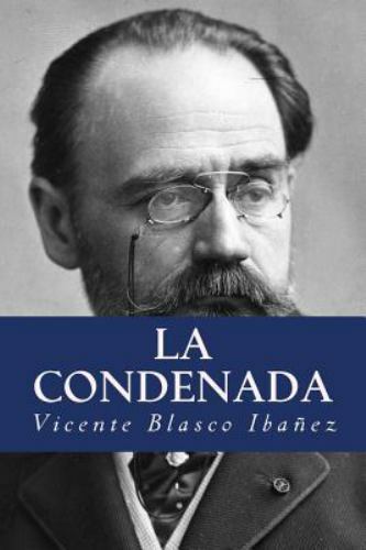 La Condenada by Vicente Blasco Ibanez (2016, Trade Paperback) for sale ...
