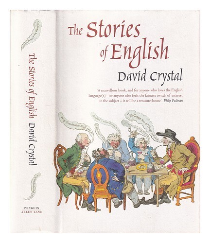Crystal, David (1941 The stories of English / David Crystal 2004 ...