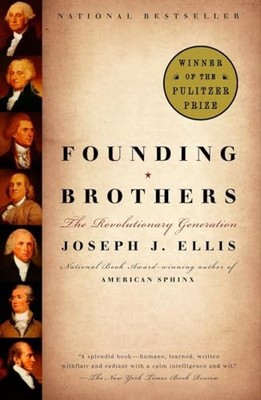 Founding Brothers: The Revolutionary Generation - Paperback - NEW ...