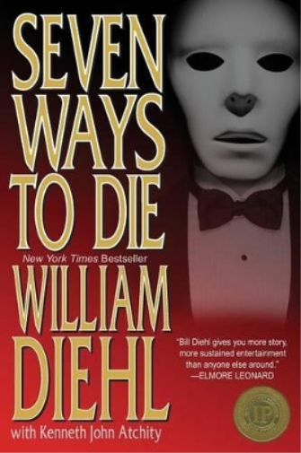 William Diehl Kenneth John Atchity Seven Ways to Die (Paperback) (US ...