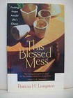 This Blessed Mess: Finding - Paperback, by Livingston Patricia H. - Very Good 9781893732155| eBay