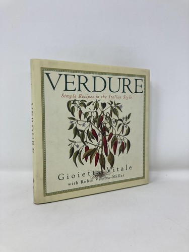 Verdure Simple Recipes in the Italian Style by Gioiotta Vitale, Robin ...
