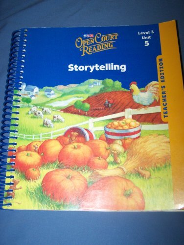 STOREYTELLING OPEN COURT READING: UNIT 5, GRADE 3 (LEAP *Excellent ...