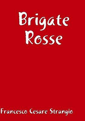Brigate Rosse by Francesco Cesare Strangio (Paperback, 2016) for sale ...
