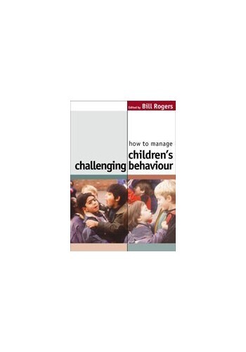 How to Manage Children?s Challenging Behaviour Paperback / softback ...