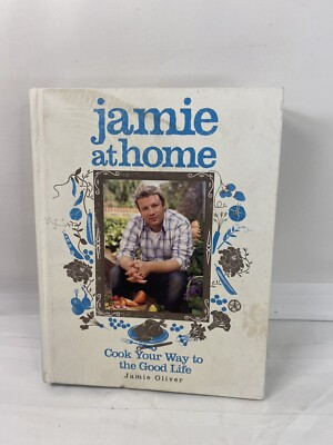 Jamie At Home Cook Your Way To Good Life 9781401322427| eBay