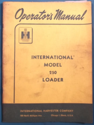 INTERNATIONAL 250 WHEEL LOADER OPERATOR OPERATION & MAINTENANCE MANUAL ...