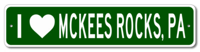 I Love Mckees Rocks, Pennsylvania Metal Wall Decor City Limit Sign ...