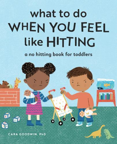 What to Do When You Feel Like Hitting: A No Hitting Book for Toddlers ...