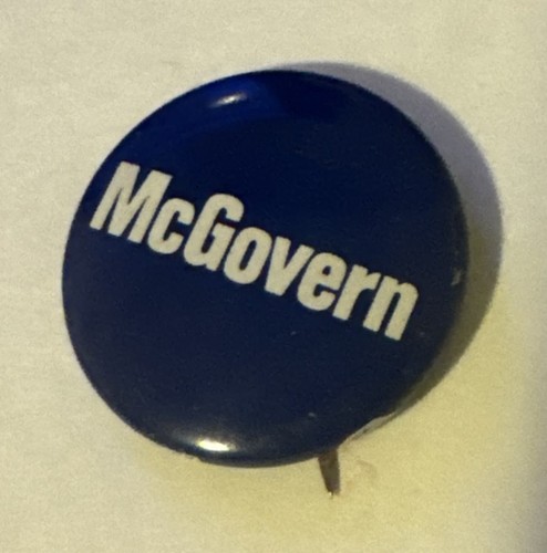 Vintage 1972 George McGovern Presidential Campaign Political Button ...