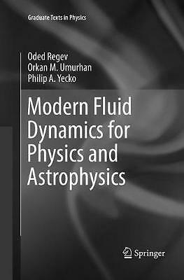 Modern Fluid Dynamics for Physics and Astrophysics by Oded Regev, Orkan ...