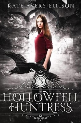 Hollowfell Huntress by Kate Avery Ellison Paperback Book | eBay