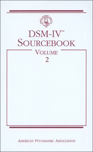 DSM-IV® Sourcebook by American Psychiatric Association Staff (1995 ...