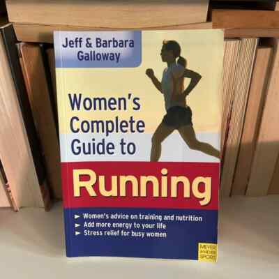 Women's Complete Guide to Running by Barbara Galloway and Jeff Galloway ...