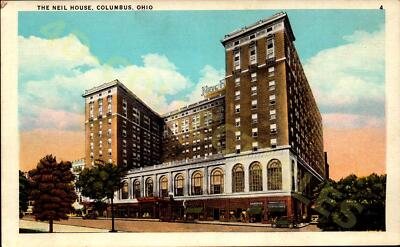 Vintage Postcard The Neil House Columbus Ohio A Friendly City Greetings ...