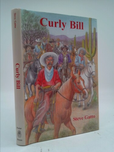 Curly Bill: Tombstone's Most Famous Outlaw (1st Ed, Signed) by Steve ...