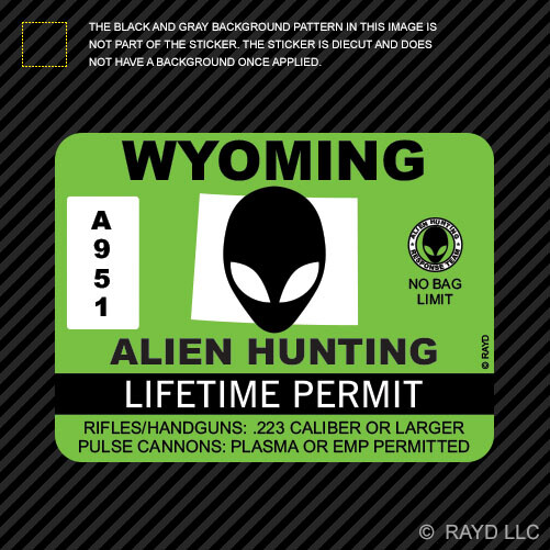 Wyoming Alien Hunting Permit Sticker Decal Self Adhesive Vinyl UFO WY ...