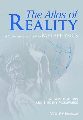 Atlas of Reality : A Comprehensive Guide to Metaphysics by Timothy ...
