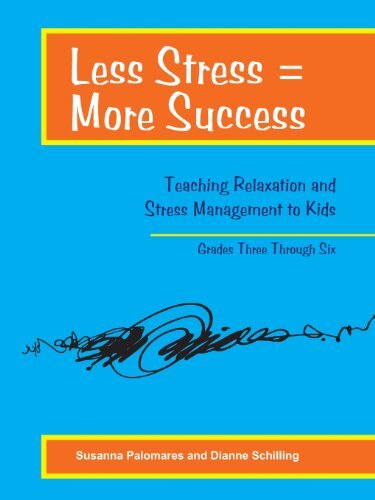 Less Stress = More Success: Teaching Relaxation and Stress Management ...