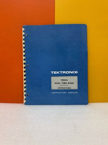 Tektronix 070-1752-01 7B92A Dual Time Base Operators Instruction Manual ...