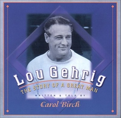 Lou Gehrig: The Story of a Great Man - - Book - 12/15/2002 12:00:01 ...