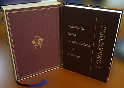 I Condottieri: D’Annunzio, Balbo, Amedeo d’Aosta, Muti, Borghese, Ed. C ...