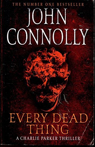 Every Dead Thing By John Connolly. 9781444712834 | eBay Australia