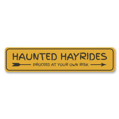 Haunted Hayrides - Proceed at Your Own Risk, Directional Halloween ...