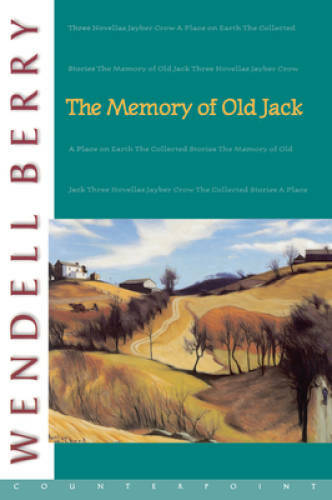 The Memory of Old Jack (Port William) - Paperback By Berry, Wendell ...
