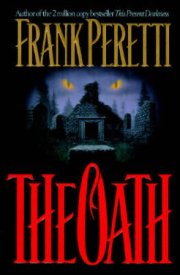 The Oath: A Novel - Hardcover By Peretti, Frank E. - VERY GOOD ...
