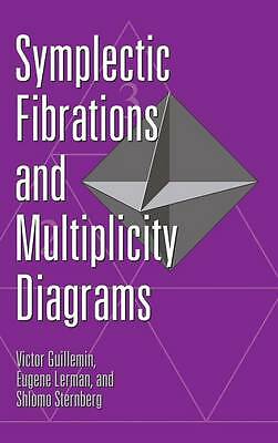 Symplectic Fibrations and Multiplicity Diagrams by Victor Guillemin ...