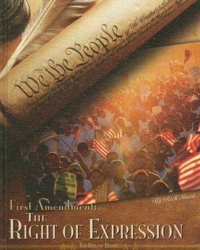 The First Amendment: The Right of Expression by Smith, Rich ...