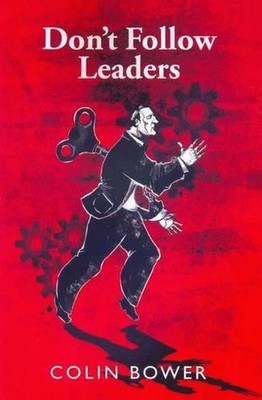 Don't Follow Leaders by Colin Bower (English) Paperback Book ...