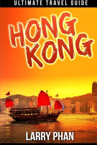 Hong Kong: Ultimate Travel Guide to the Unforgetable Destination. All ...