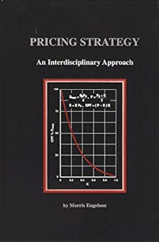 Pricing Strategy : An Interdisciplinary Approach Hardcover Morris ...