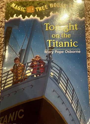 Very Good Tonight on the Titanic Magic Tree House, No. 17 by Osborne ...