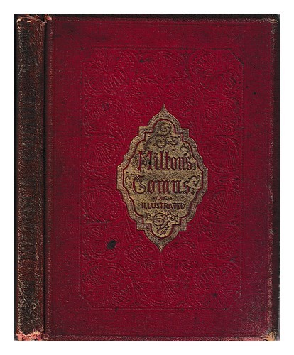 MILTON, JOHN (1608-1674) Comus. : A mask. / By John Milton, with thirty ...