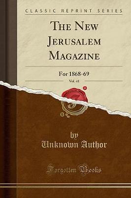 The New Jerusalem Magazine, Vol 41 For 186869 Clas 9781333970437 | eBay