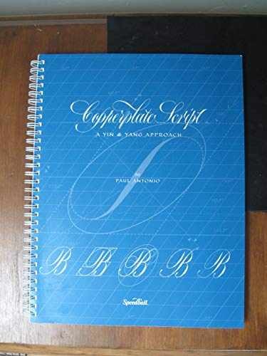 Copperplate Script: A Yin and Yang - Spiral-bound, by Paul Antonio ...