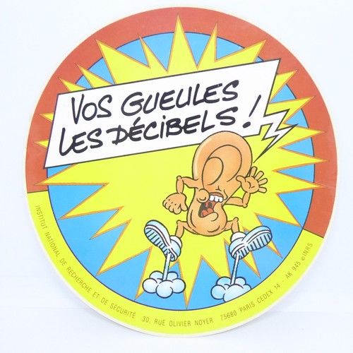 AUTOCOLLANT GEANT / GIANT STICKER - VOS GUEULES LES DECIBELS - INRS ...