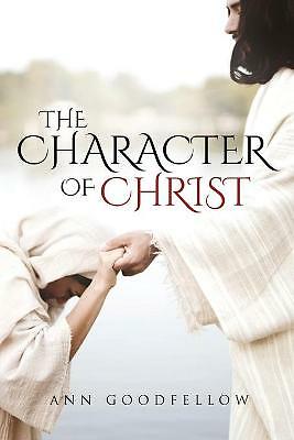 The Character of Christ by Ann Goodfellow (Paperback, 2021) for sale ...