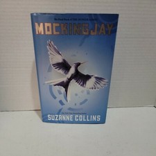 Mockingjay (Hunger Games, Book Three) by Suzanne Collins (2010 ...