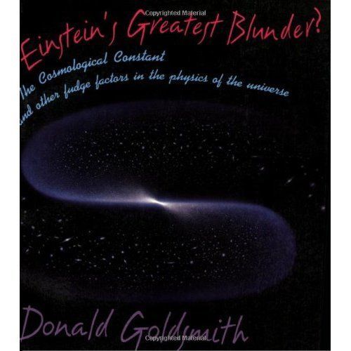 Einstein's Greatest Blunder?: The Cosmological Constant and Other Fudge ...