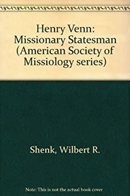 Henry Venn : Missionary Statesman Paperback Wilbert R., Beaver, R ...
