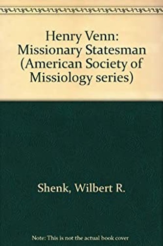 Henry Venn : Missionary Statesman Paperback Wilbert R., Beaver, R ...