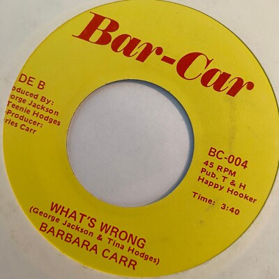 BARBARA CARR - Not a Word / What's Wrong - US BAR-CAR 45t 7" EX | eBay