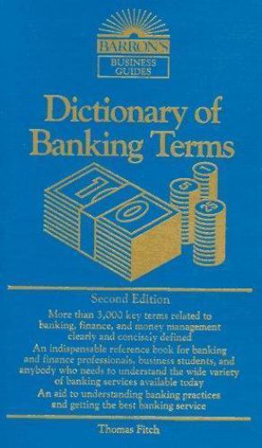 Dictionary of Banking Terms [Barron's Business Guides] Irwin Kellner ...