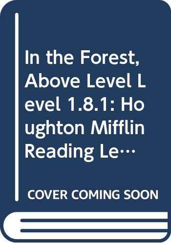 In the Forest, Above Level Level 181: Houghton Mifflin Reading Lev ...