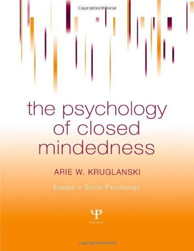 The Psychology of Closed Mindedness (Essays in Social Psychology ...